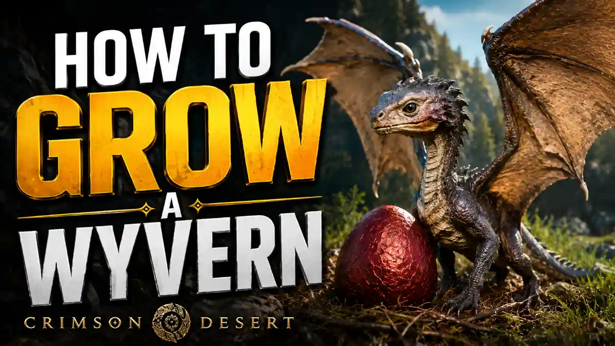 How to Grow a Wyvern in Crimson Desert | Tech_DIY